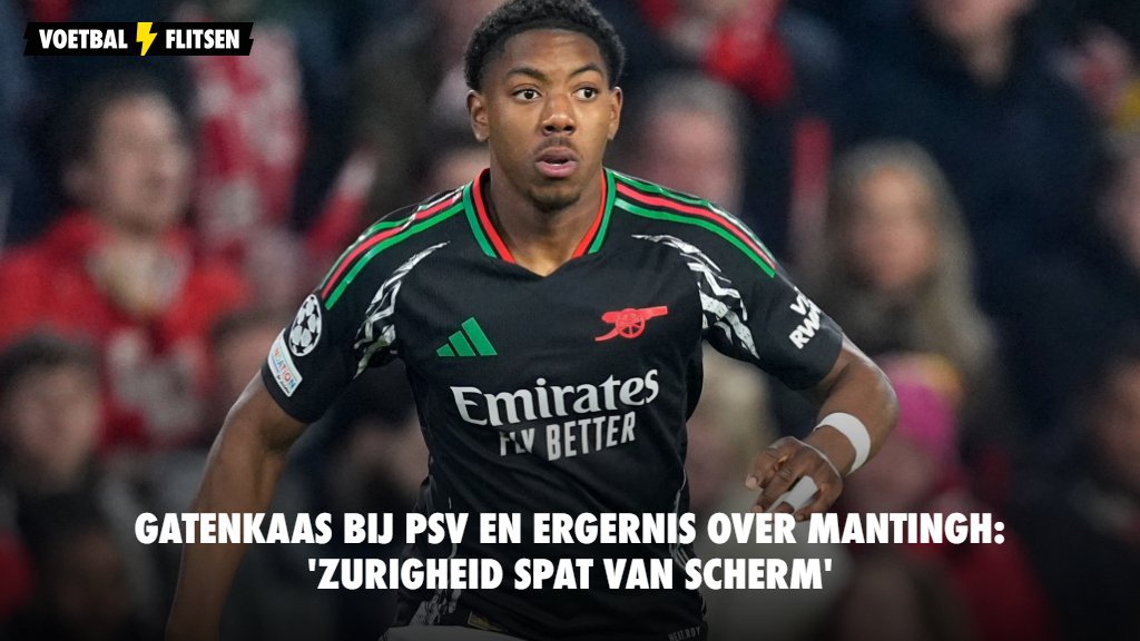 Gatenkaas bij PSV en ergernis over Mantingh: 'Zurigheid spat van scherm'