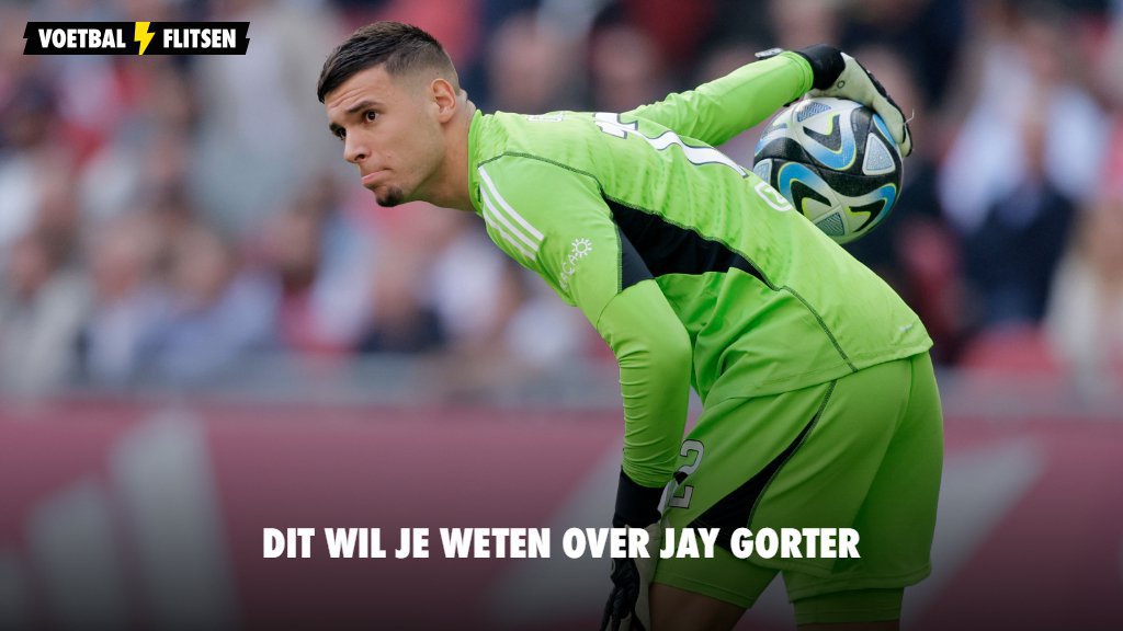 Jay Gorter: alles over de doelman van Ajax